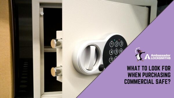 What To Consider When Buying A Commercial Safe